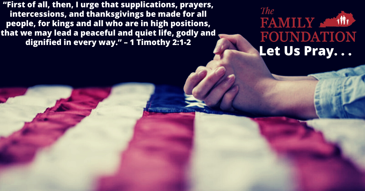 LET US PRAY: Pray For Those In Authority - The Family Foundation in ...