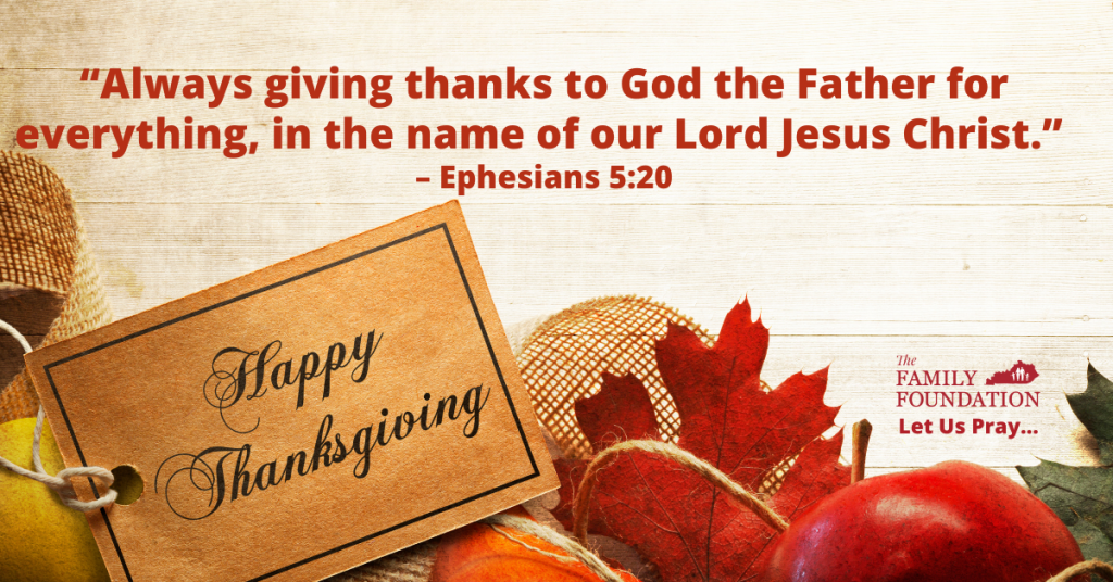 Let Us Pray: Happy Thanksgiving! - The Family Foundation in Kentucky
