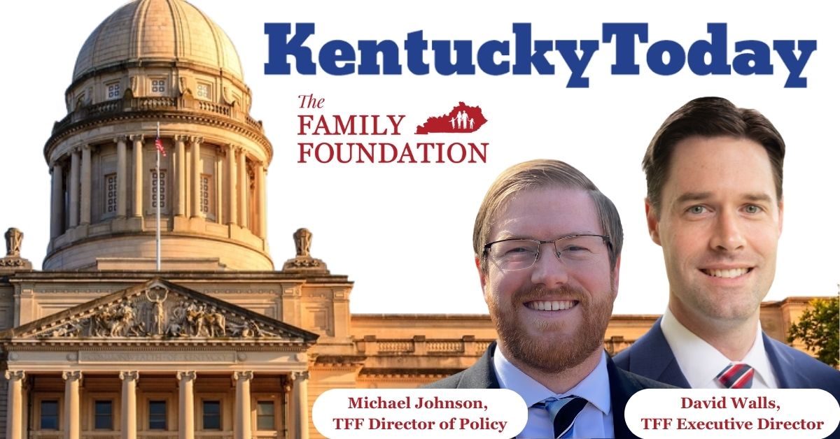Kentucky Today Publishes Two Important Op-Eds From The Family Foundation - The Family Foundation ...