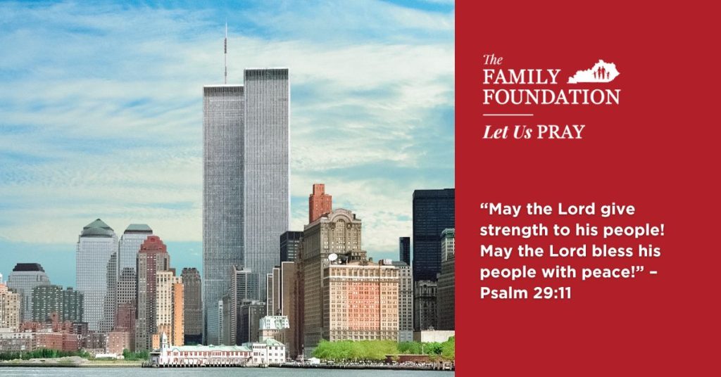 Let Us Pray: A Day That We Will Never Forget - The Family Foundation in ...