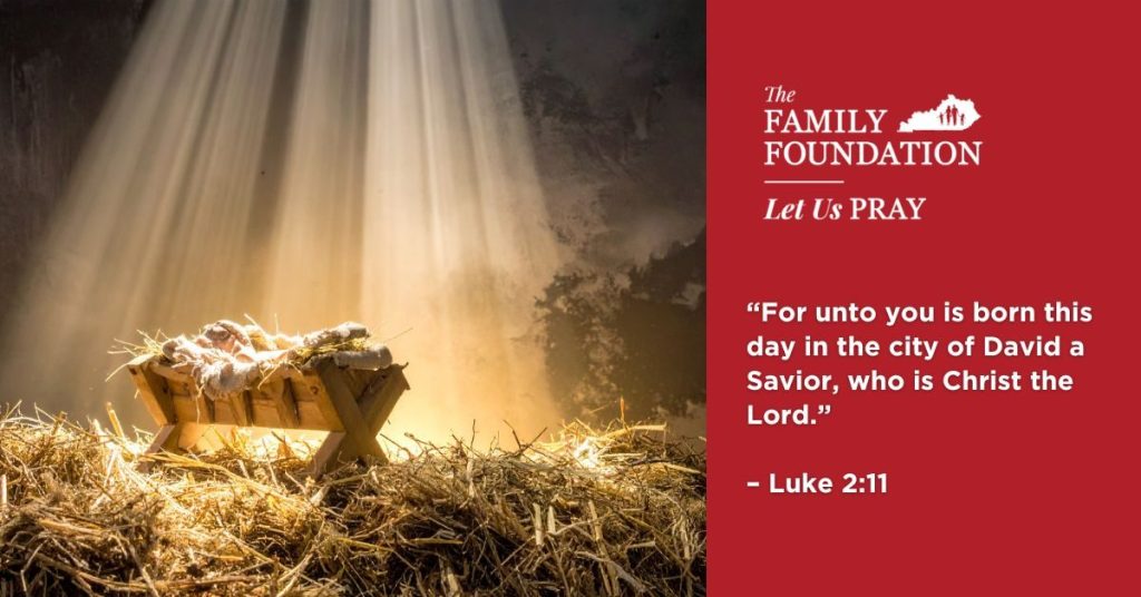 Let Us Pray: A Savior Has Been Born! - The Family Foundation in Kentucky