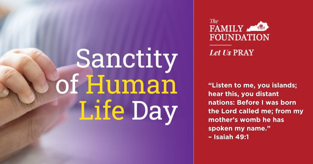 Let Us Pray: National Sanctity of Human Life Day - The Family ...